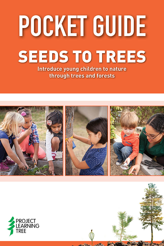 Seeds to Trees Pocket Guide | Project Learning Tree – Resource Room